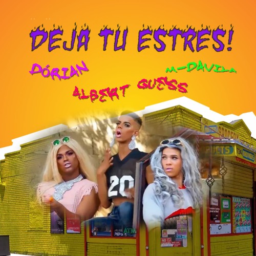 Stream Deja Tu Estres - Dórian, M - Davila & Albert Guess Remix by ... Stream Deja Tu Estres - Dórian, M - Davila & Albert Guess Remix by ...