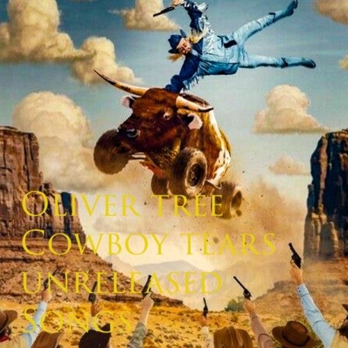 Stream MR. TR€€ | Listen to Oliver tree cowboy tears unreleased ...
