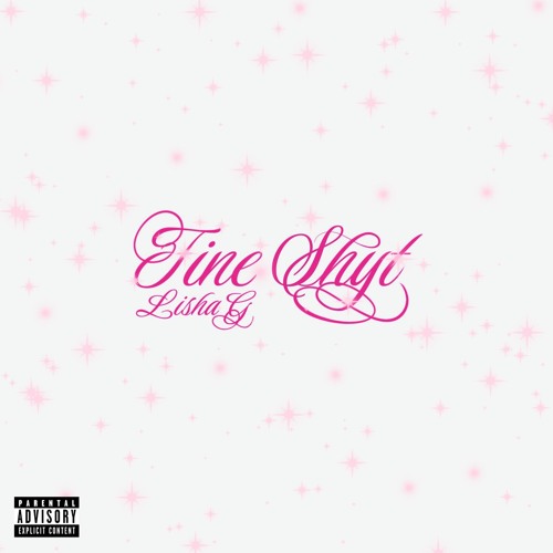 Stream Fine Shyt Prod. Dylvinci by LISHA G | Listen online for free on ...