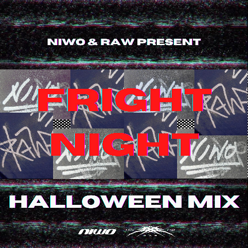 Stream NIWO & RAW PRESENT: "FRIGHT NIGHT" HALLOWEEN MIX by RAW | Listen ...
