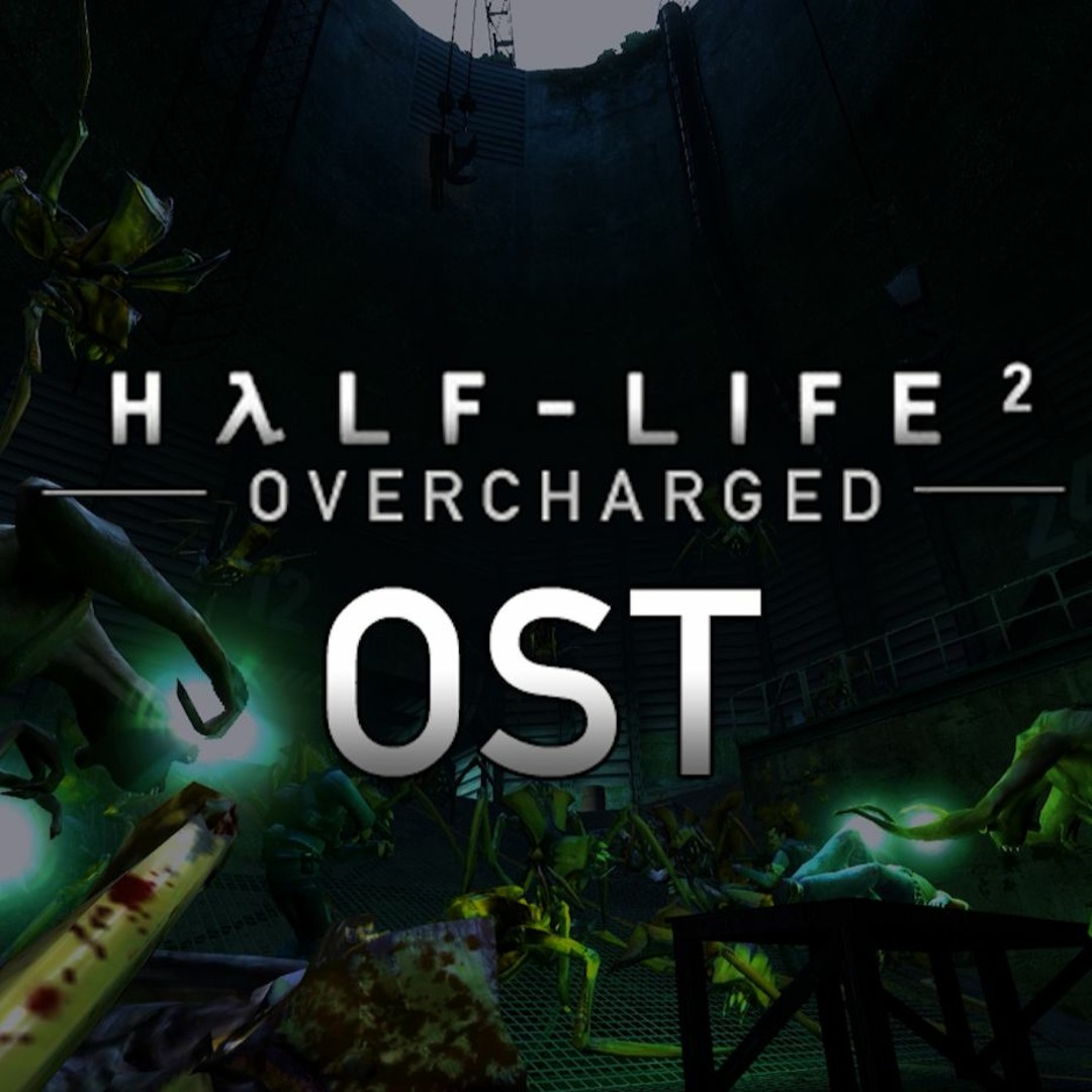Stream Half-Life 2: Overcharged (OST)Vol. 1 by LONSⱯRK | Listen online ...