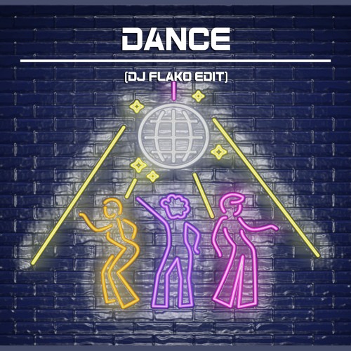 Stream Dance (DJ FLAKO Edit) by DJ FLAKO Bootleg / Edits | Listen ...