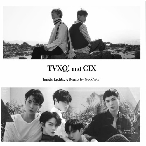 Stream Jungle Lights [CIX x TVXQ!] by GoodWon | Listen online for free on SoundCloud