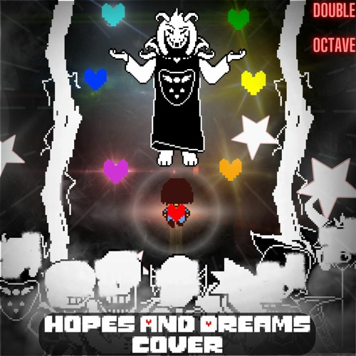 Stream - Hopes and Dreams Cover - Undertale - by Double Octave | Listen online for free on ...