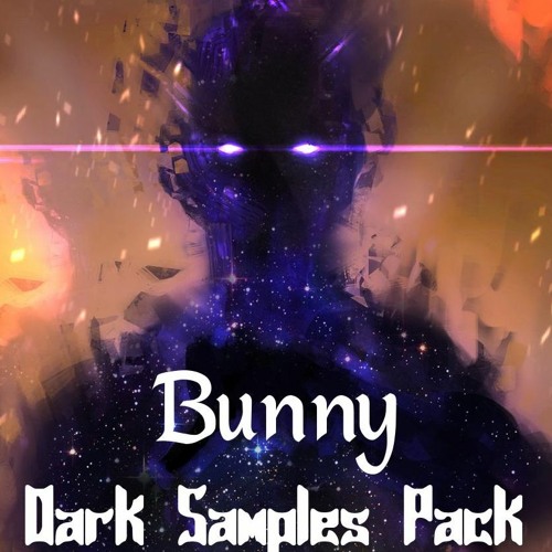 Stream Bunny | Listen to Dark Samples Pack playlist online for free on ...