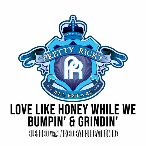 Stream Pretty Ricky - Love Like Honey While We Bumpin' N Grindin' by DJ ...