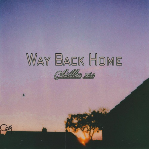 Stream Way Back Home_(Chill-Version) by Who's The Victor ? | Listen ...