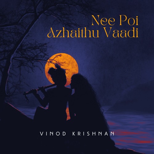Stream Nee Poi Azhaithu Vaadi by Vinod Krishnan | Listen online for ...