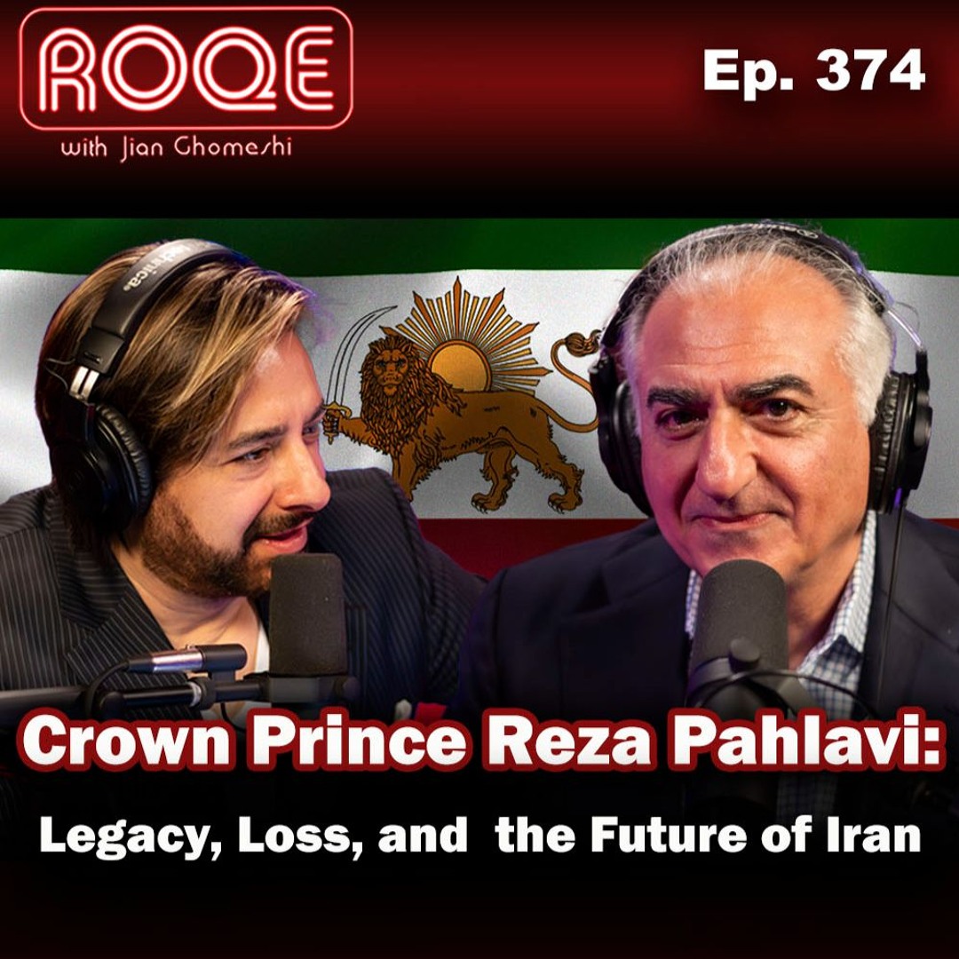 Stream Roqe Ep. 374 - Crown Prince Reza Pahlavi: Legacy, Loss, and the ...