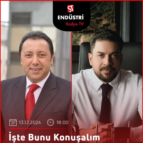 Stream Sami ÇEBİ - Çetin Ünsalan ile İşte Bunu Konuşalım by ST Endüstri ...
