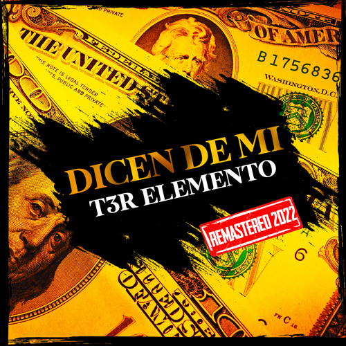Stream T3r Elemento - Dicen de Mi (Remastered 2022) by T3R ELEMENTO ...