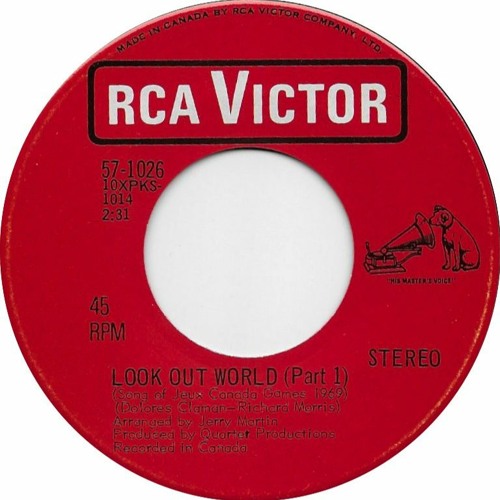Stream LOOK OUT WORLD - CANADA GAME'S SONG -1969 by Bill Wiggins ...