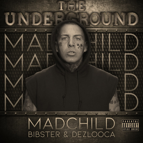 Stream The Underground by Madchild | Listen online for free on SoundCloud