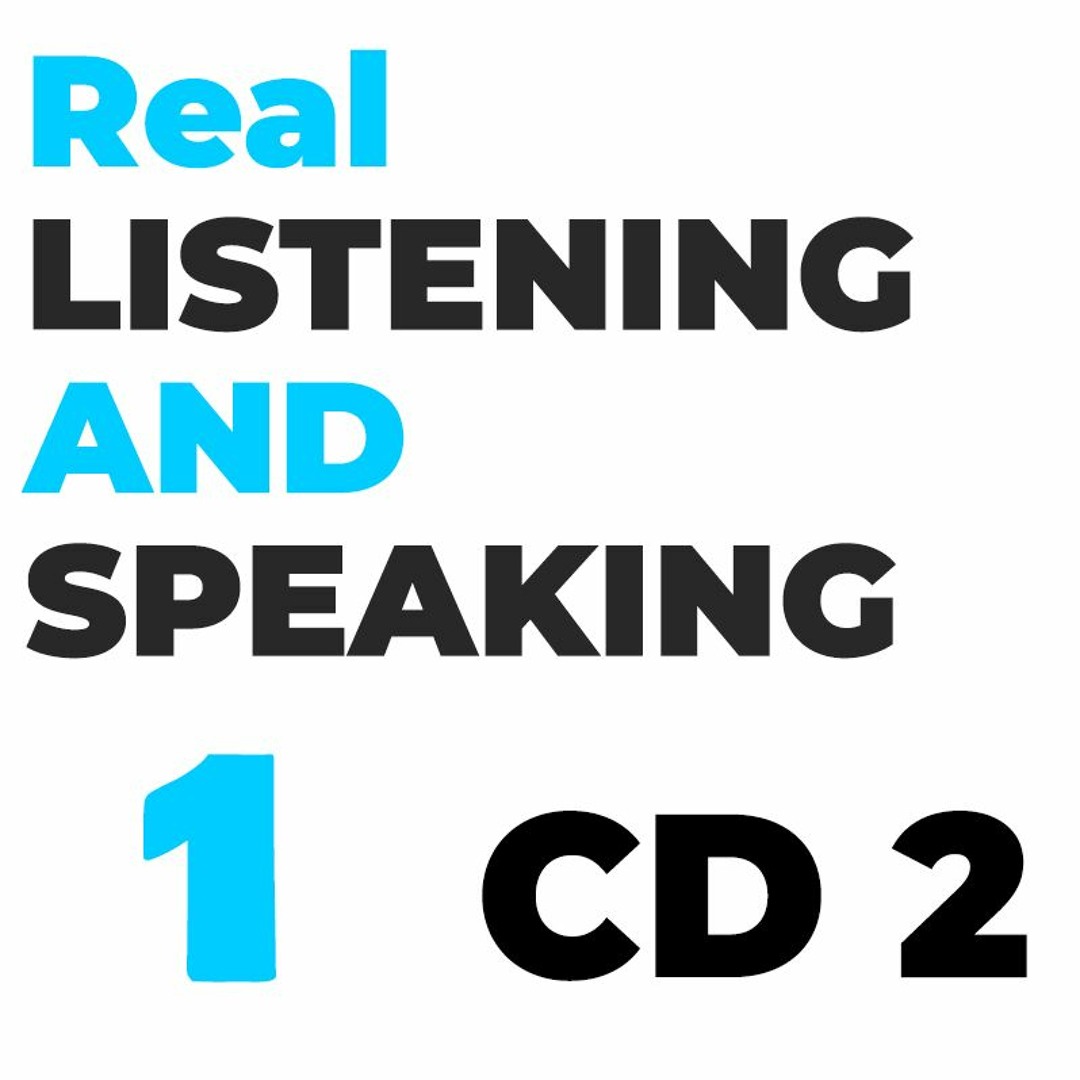Stream Real Listening | Listen to Real Listening and Speaking 1 CD2 ...
