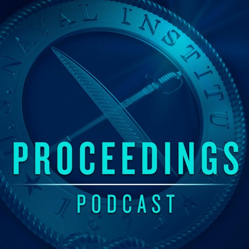 Stream Proceedings Podcast EP. 347: Naval History Interviews Commanding ...