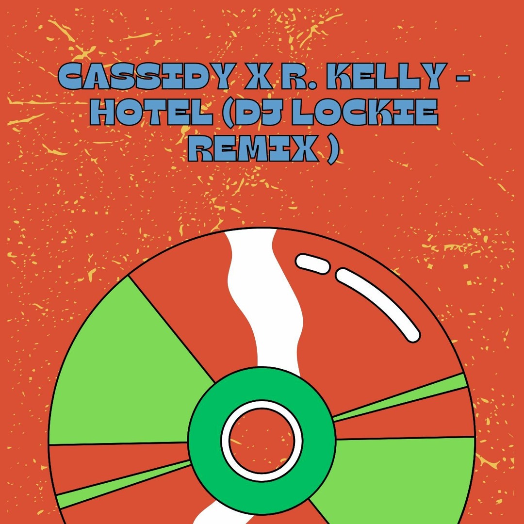 Stream Cassidy X R. Kelly - Hotel (DJ Lockie Moombahton Lockie Style ...