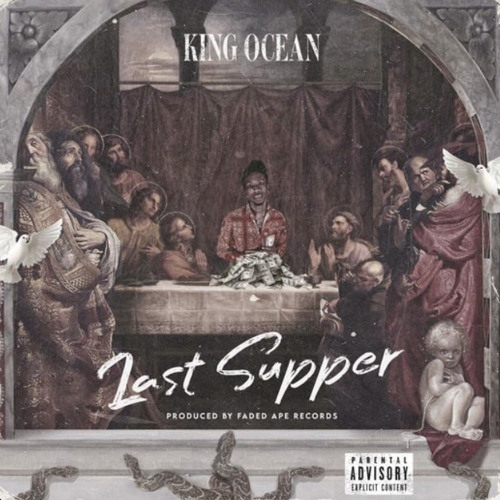 Stream King Ocean-Last Supper by luhkartelfrmz6 | Listen online for ...