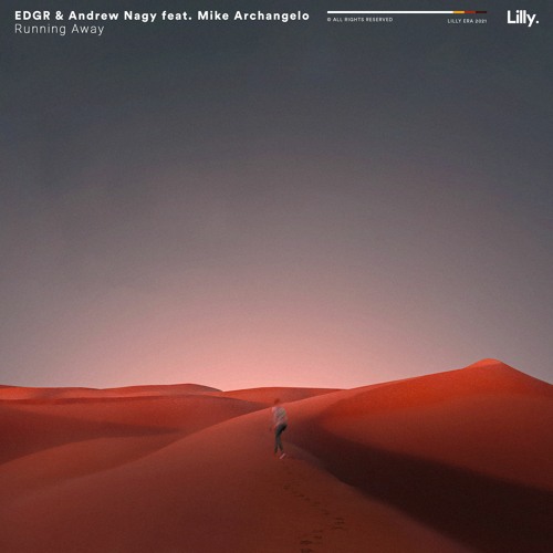 Stream EDGR & Andrew Nagy - Running Away (feat. Mike Archangelo) by ...