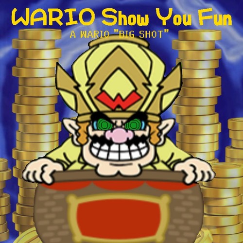 Stream Wario Show You Fun (A Wario BIG SHOT) by DuckOutOfLuck | Listen ...