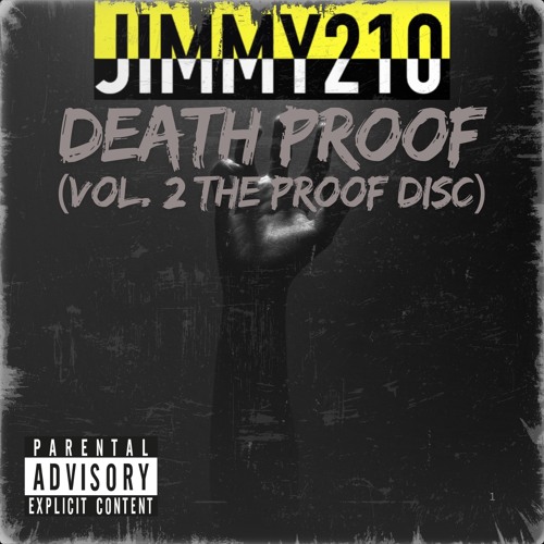 Stream Jimmy210 | Listen to DEATH PROOF(VOL.2 THE PROOF DISC) playlist ...
