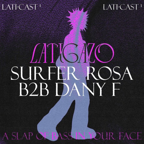 Stream LATI-CAST-1 - SURFER ROSA B2B DANY F by Dany F | Listen online ...