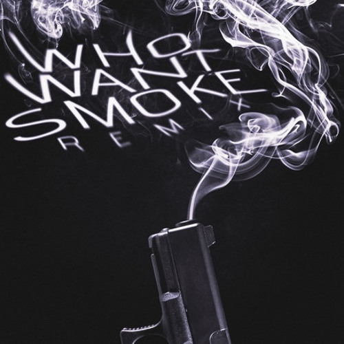Stream who want smoke (Remix) by Oe_Melo | Listen online for free on ...