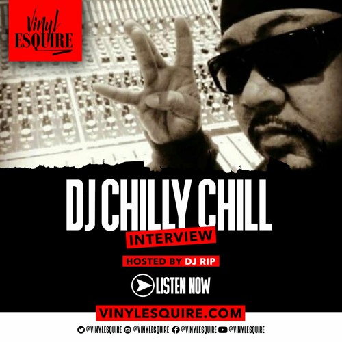 Stream VINYL ESQUIRE WITH DJ CHILLY CHILL (DA LENCH MOB) by VINYL ...
