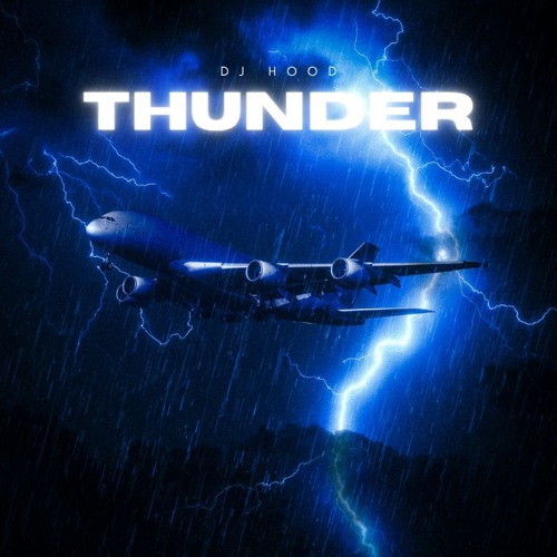 Stream DJ Hood - Thunder by Dj Hood® | Listen online for free on SoundCloud