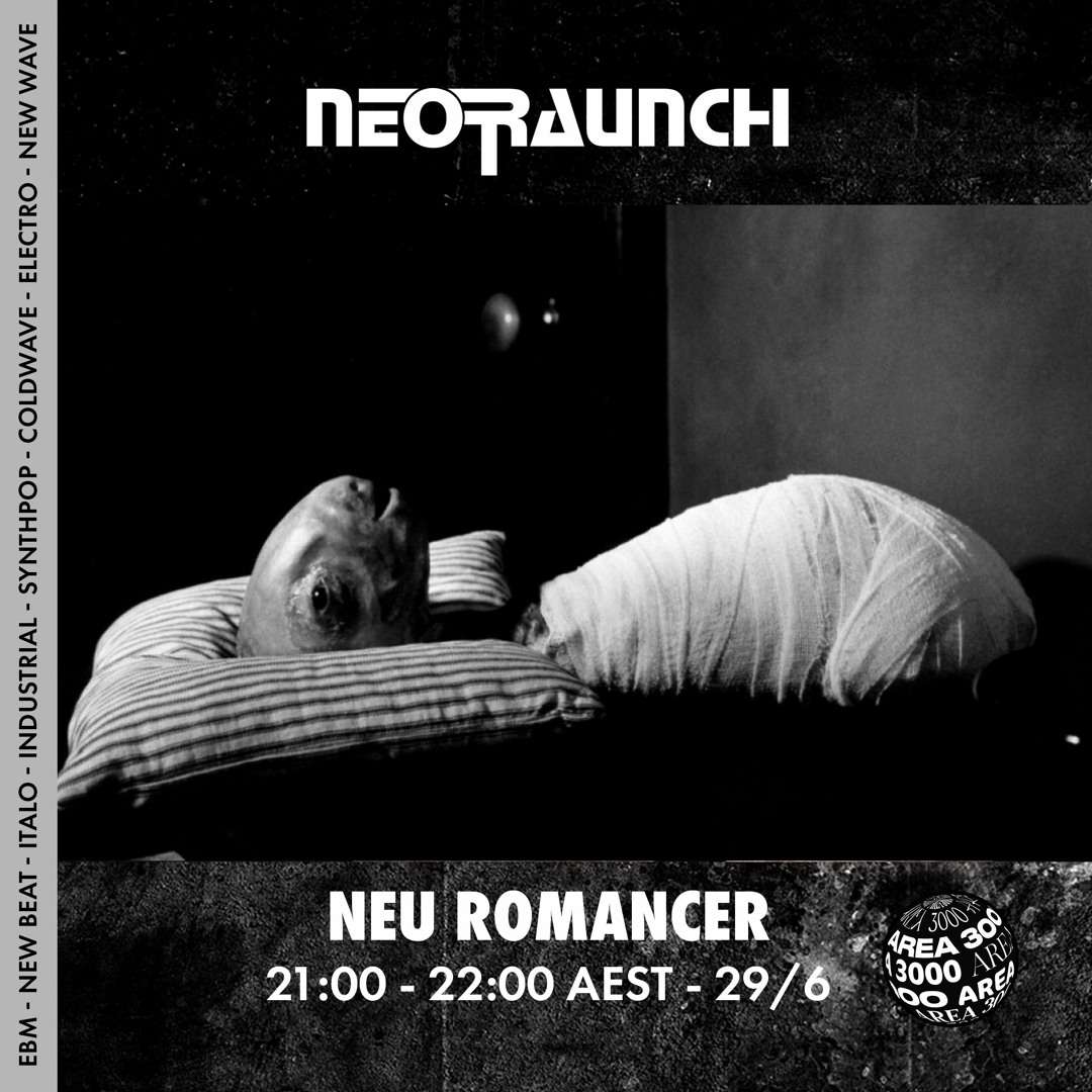 Stream Neo Raunch w. Neu Romancer - 29 June 2022 by Area 3000 Radio ...