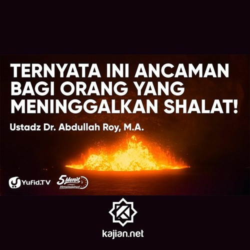 Stream Hukum Meninggalkan Shalat dengan Sengaja dan Malas - Ustadz ...