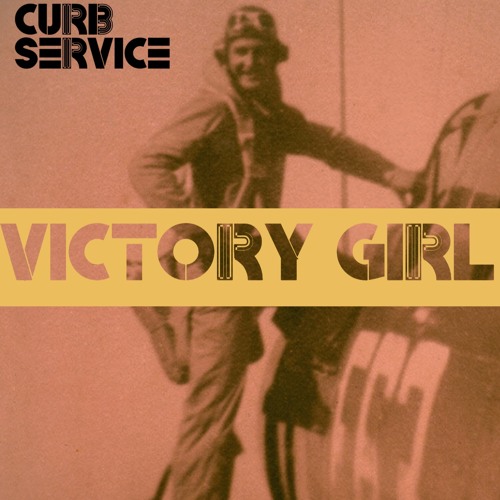 Stream Victory Girl by CURBSERVICE | Listen online for free on SoundCloud