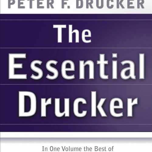Stream Free EBooks The Essential Drucker The Best Of Sixty Years Of ...