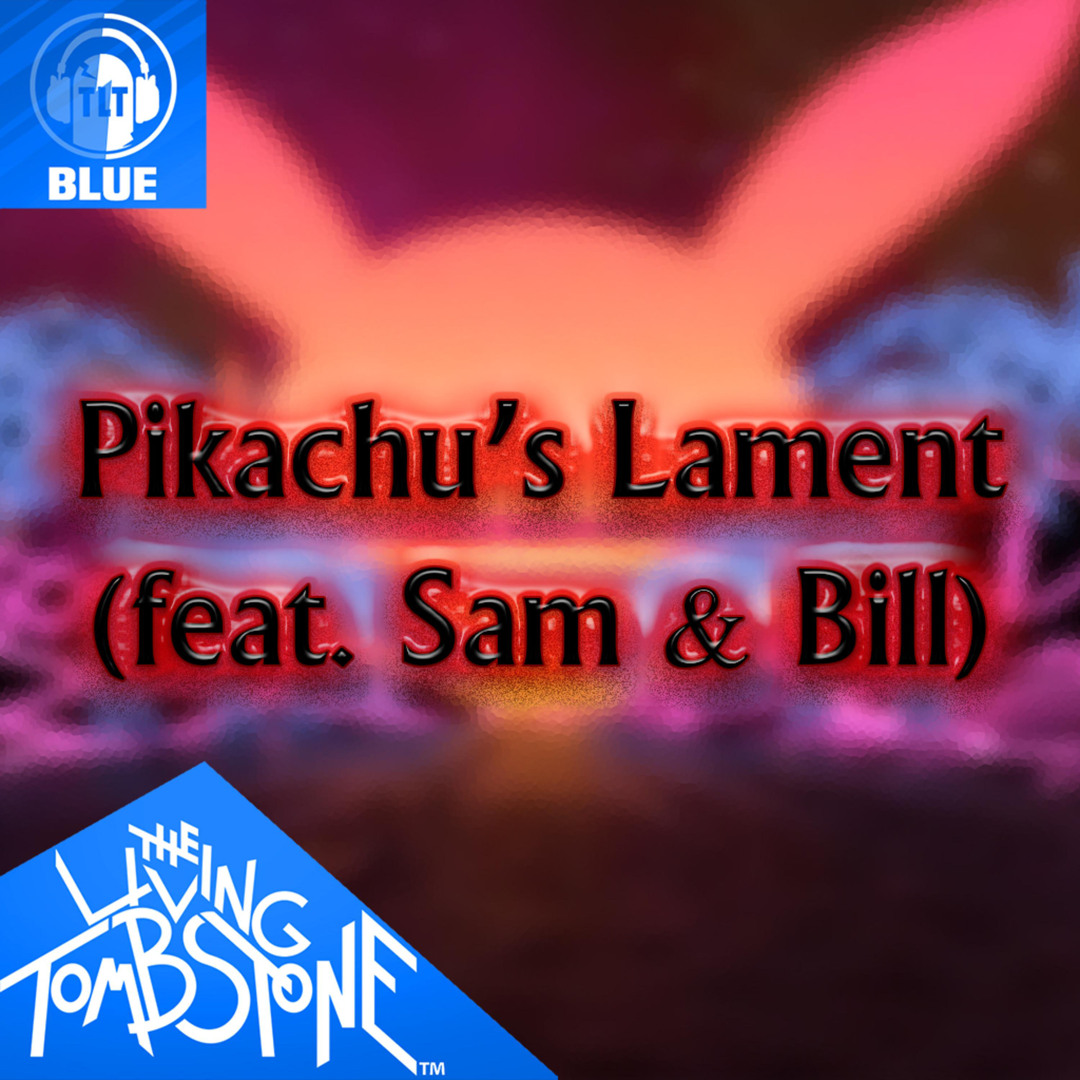 Stream The Living Tombstone | Listen to Pikachu's Lament (Blue Version ...