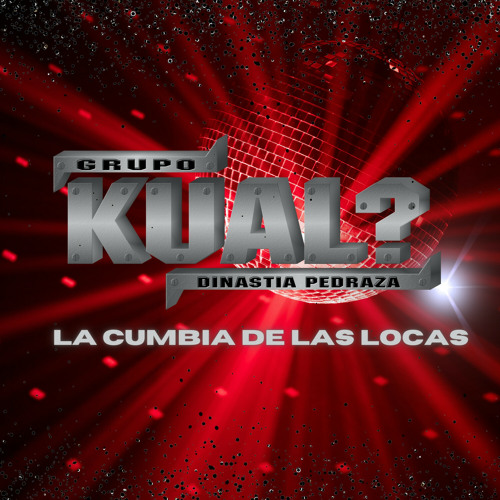 Stream Grupo Kual Dinastia Pedraza | Listen to La Cumbia De Las Locas playlist online for free ...