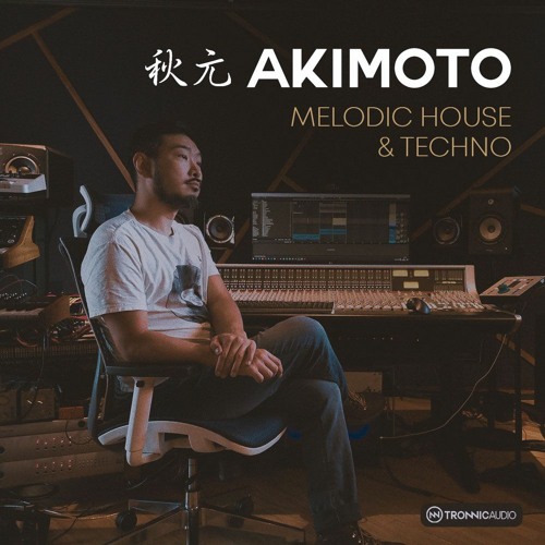 Stream Akimoto Melodic House & Techno 🎹 Ableton Songstarters & Serum Presets by Studio Tronnic ...