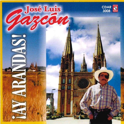 Stream Jose Luis Gazcon | Listen to Ay Arandas playlist online for free ...