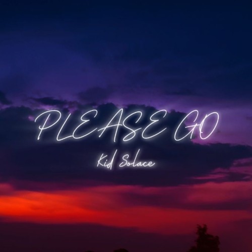 Stream Please go by KID SOLACE | Listen online for free on SoundCloud