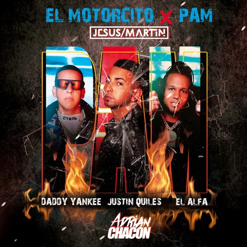 Stream El Motorcito X PAM (Jesus Martin & Adrian Chacon Mashup ...