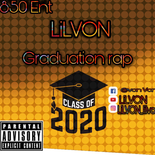 Stream LiLVON x graduation rap by LiLVON | Listen online for free on ...