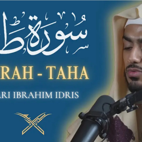 Stream Surah Taha -Qari Ibrahim idris by v4ufx | Listen online for free on SoundCloud