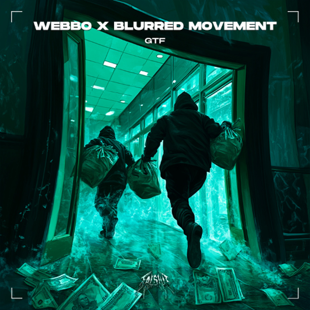 Stream WEBBO x BLURREDMOVEMENT - GTF by Falsive Records | Listen online ...