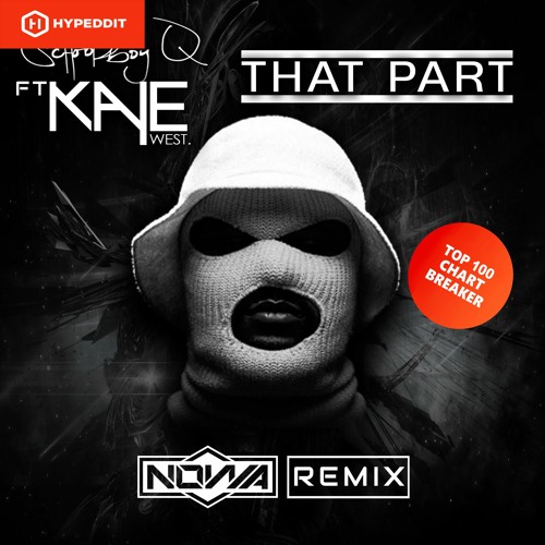 Stream SCHOOLBOY Q & KANYE WEST - THAT PART NOWA REMIX - FREE .FLAC ...