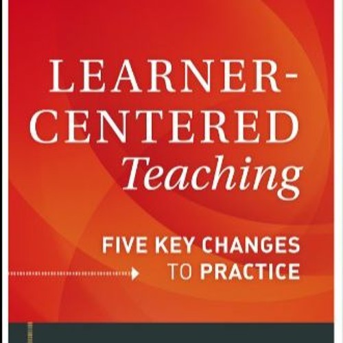 Stream [READ] Learner-Centered Teaching: Five Key Changes to Practice ...