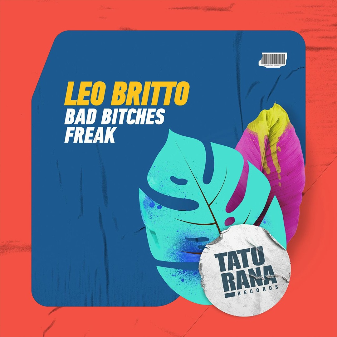 Stream Leo Britto - Freak [Taturana Records](Original Mix) by Taturana ...