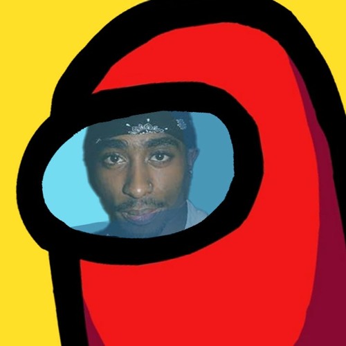 Stream When Tupac is sus - Among Us Remix by prodbykavan | Listen ...
