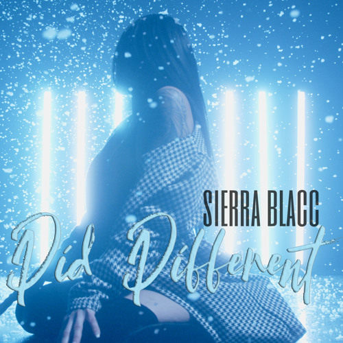 Stream Did Different by Sierra Blacc | Listen online for free on SoundCloud