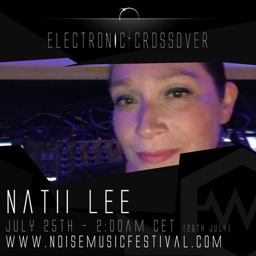 Stream Electronic Crossover Festival - DJ Natii - Lee by Natii-Lee ...