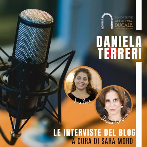 Stream Intervista di Sara Moro a Daniela Terreri by Accademia Ducale ...