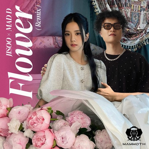 Stream Jisso - Flower (Mad D Remix) [Free Download] by MAD D | Listen online for free on SoundCloud