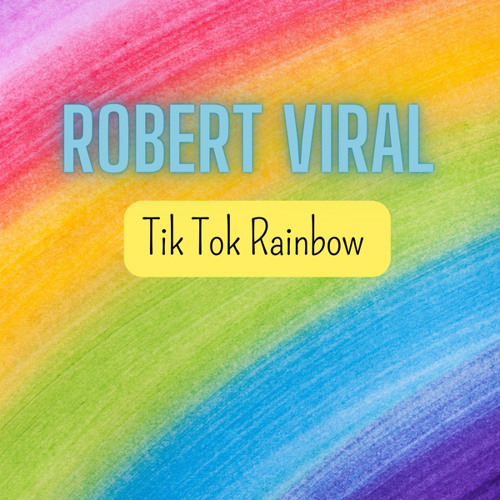 Stream Robert Viral | Listen to Tik Tok Rainbow playlist online for ...